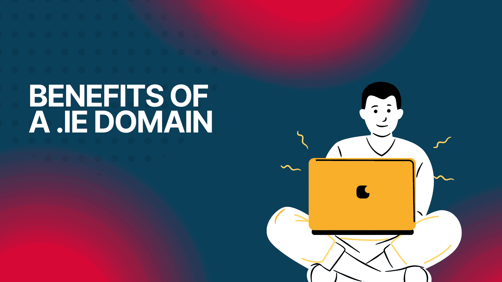 Benefits Of A ie Domain Ten10